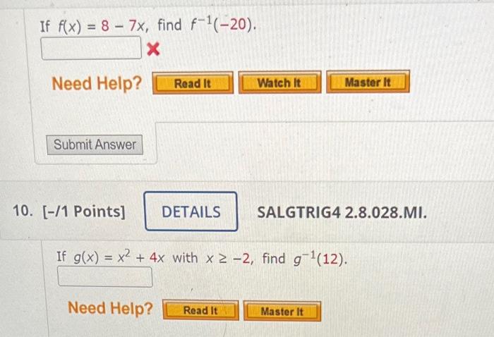 Solved f(x)=8−7x, find f−1(−20) \& If g(x)=x2+4x with x≥−2, | Chegg.com