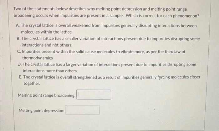 Solved Two of the statements below describes why melting | Chegg.com