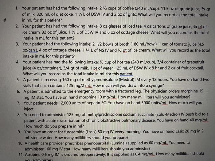 Solved 1. Your patient has had the following intake: 2 cups | Chegg.com