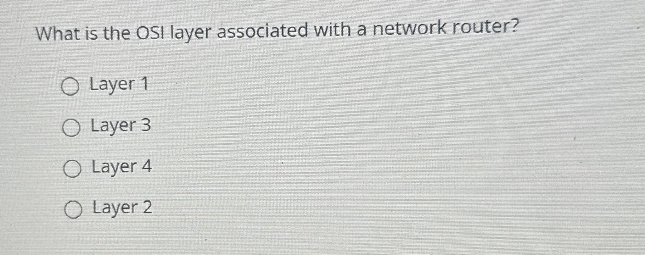 Solved What is the OSI layer associated with a network | Chegg.com