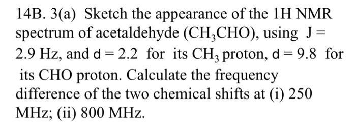 Solved 14B. 3(a) Sketch the appearance of the 1H NMR | Chegg.com