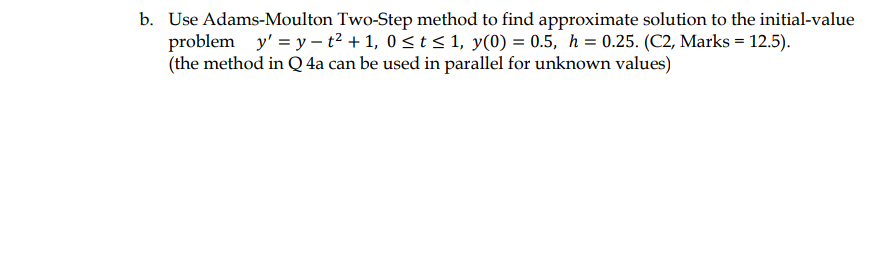 Solved b. Use Adams-Moulton Two-Step method to find | Chegg.com
