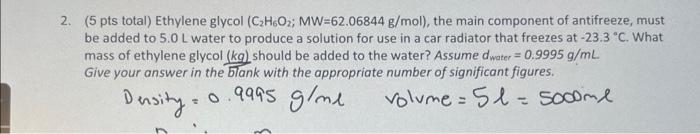 Solved 2. (5 pts total) Ethylene glycol (C2H6O2;MW=62.06844 | Chegg.com