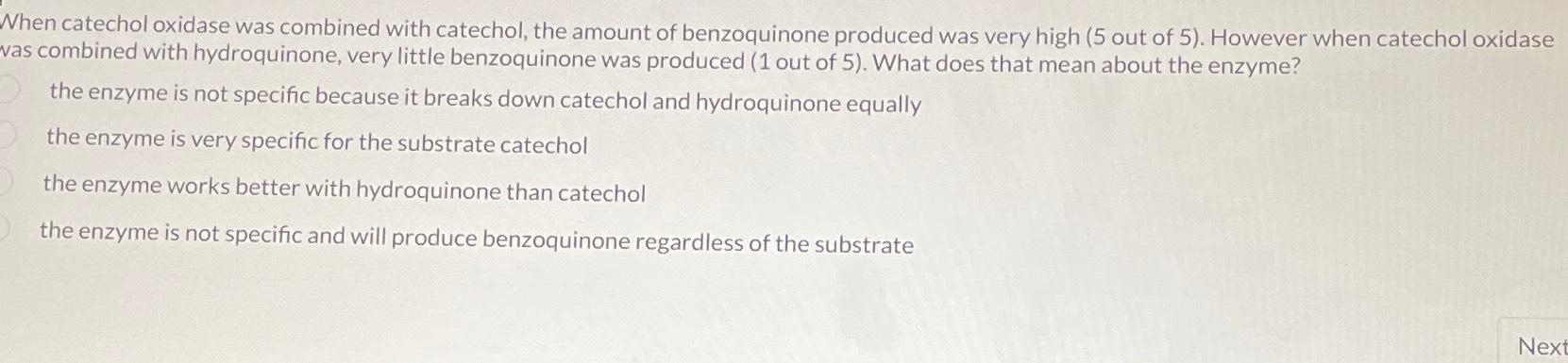 Solved When catechol oxidase was combined with catechol, the | Chegg.com