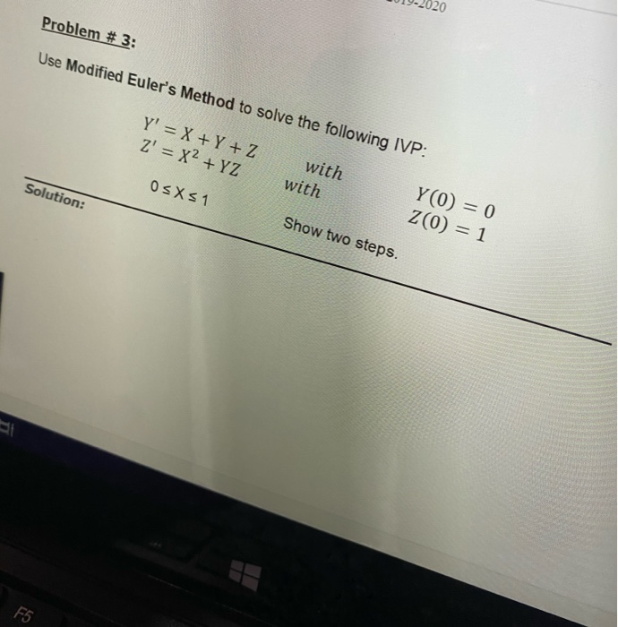 Solved Problem # 3: Use Modified Euler's Method to solve the | Chegg.com