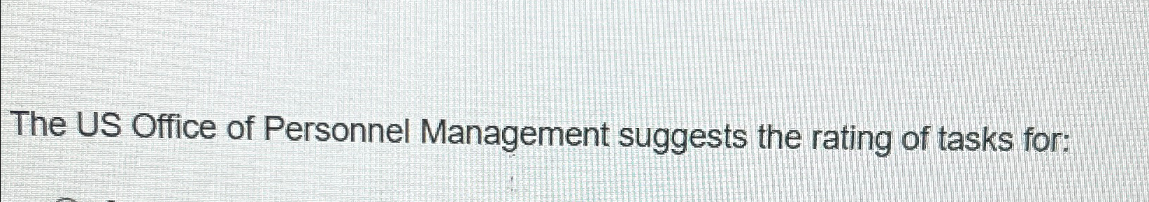 Solved The US Office of Personnel Management suggests the | Chegg.com