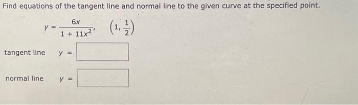 Solved Find equations of the tangent line and normal line to | Chegg.com