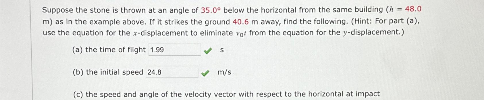 Solved Suppose the stone is thrown at an angle of 35.0° | Chegg.com