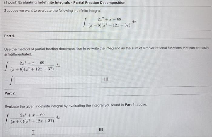 Solved (1 point) Evaluating Indefinite Integrals - Partial | Chegg.com