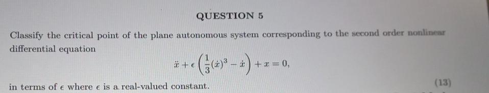 Solved QUESTION 5 Classify the critical point of the plane | Chegg.com