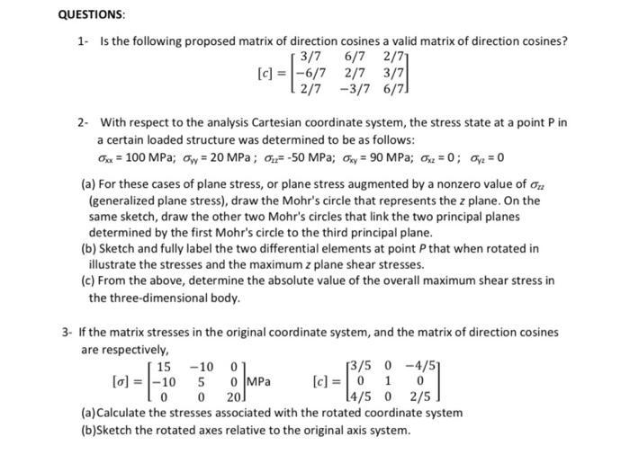 Solved QUESTIONS: 1. Is the following proposed matrix of | Chegg.com