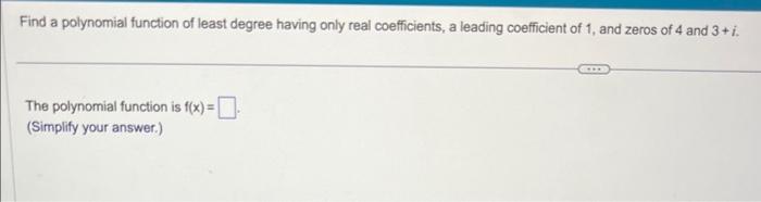 Solved Find a polynomial function of least degree having | Chegg.com