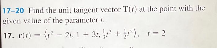 Solved 17-20 Find the unit tangent vector T(t) at the point | Chegg.com