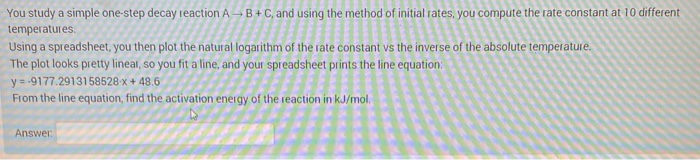 Solved You study a simple one-step decay reaction AB+C, and | Chegg.com