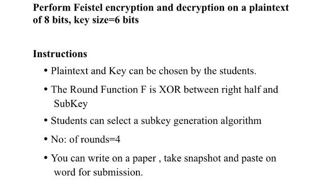 Solved Perform Feistel encryption and decryption on a | Chegg.com