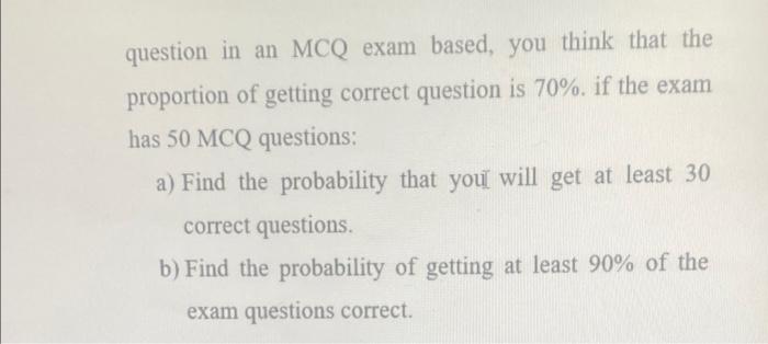 Solved question in an MCQ exam based, you think that the | Chegg.com
