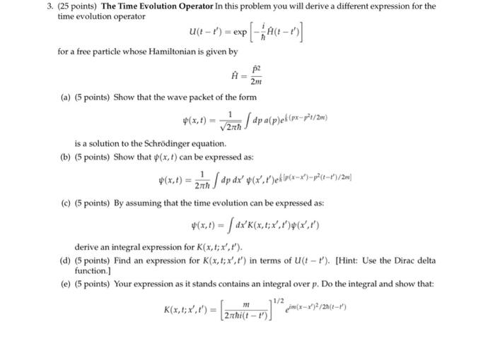 Solved 3. (25 points) The Time Evolution Operator In this | Chegg.com