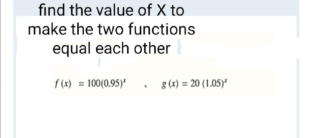 Solved find the value of X to make the two functions equal | Chegg.com
