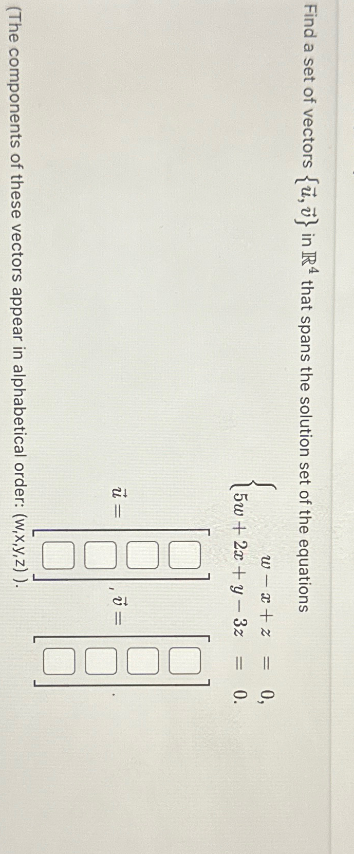 Solved Find a set of vectors {vec(u),vec(v)} ﻿in R4 ﻿that | Chegg.com