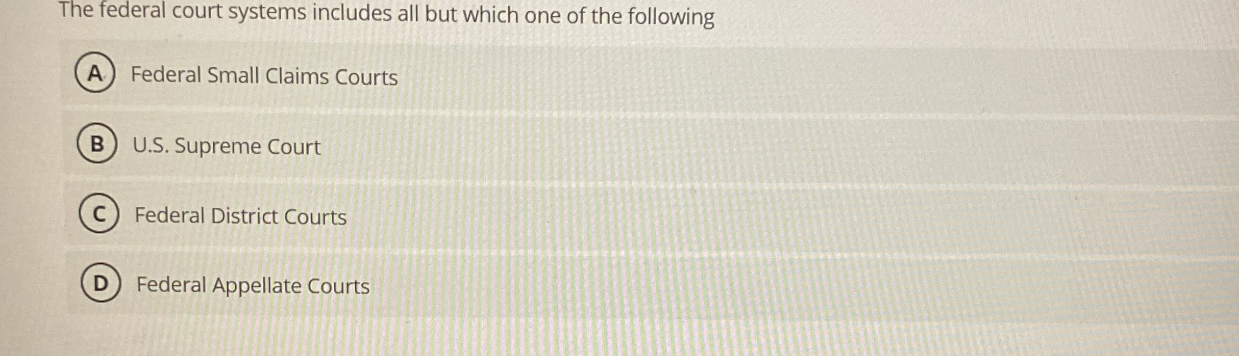 Solved The federal court systems includes all but which one | Chegg.com