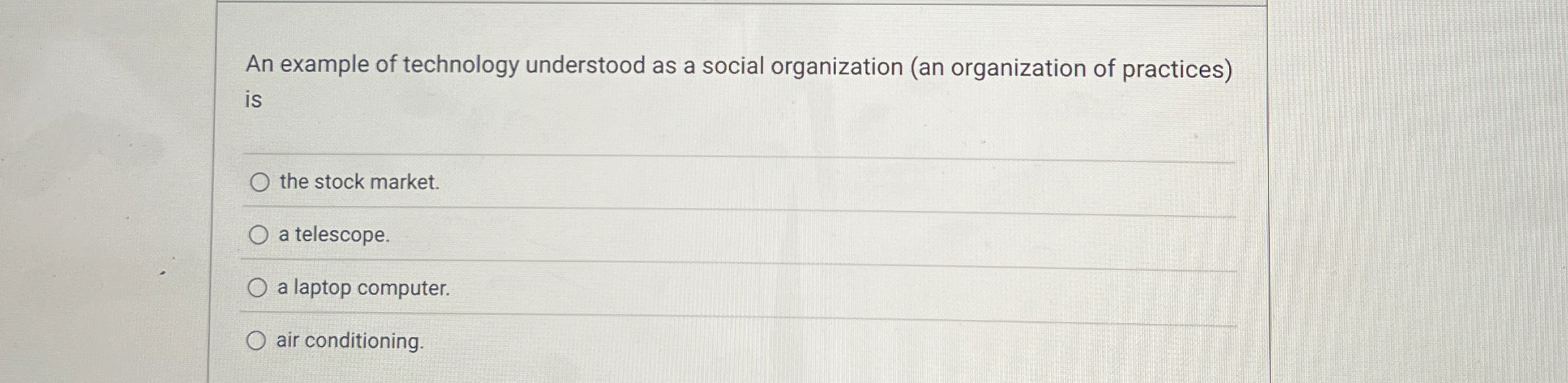 Solved An example of technology understood as a social | Chegg.com