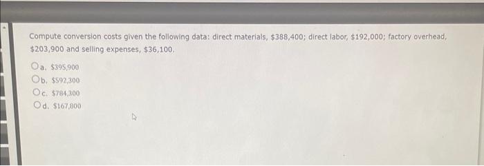 Solved Compute conversion costs given the following data: | Chegg.com