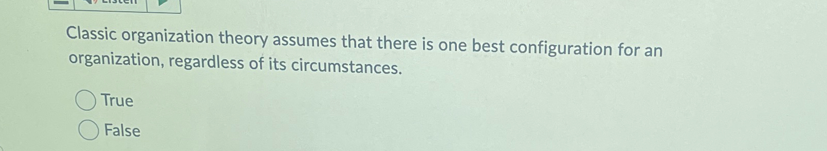 Solved Classic organization theory assumes that there is one | Chegg.com