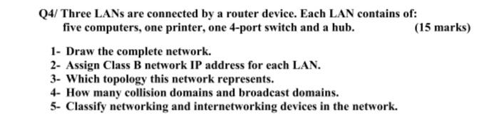 Solved Q4/ Three LANs are connected by a router device. Each | Chegg.com