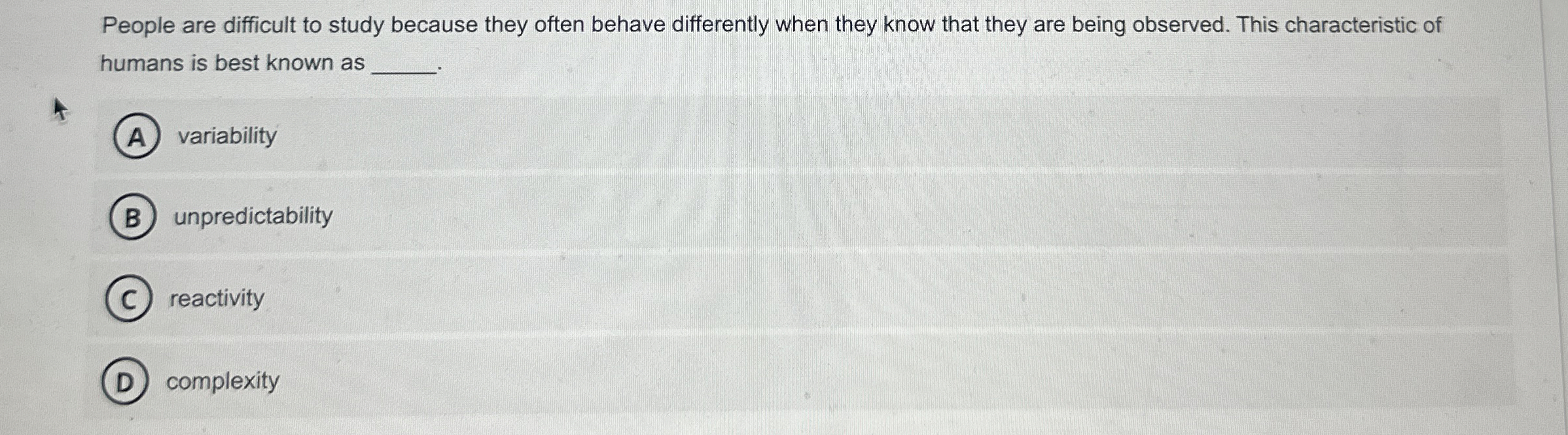 Solved People are difficult to study because they often | Chegg.com