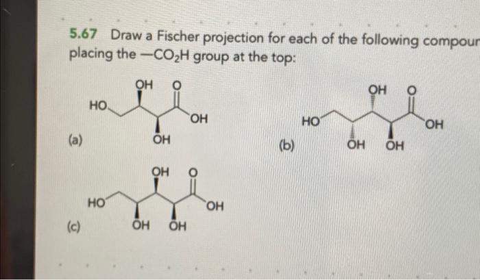 5.67 Draw a Fischer projection for each of the | Chegg.com