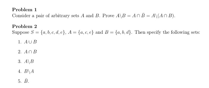 Solved Problem 1 Consider a pair of arbitrary sets A and B. | Chegg.com