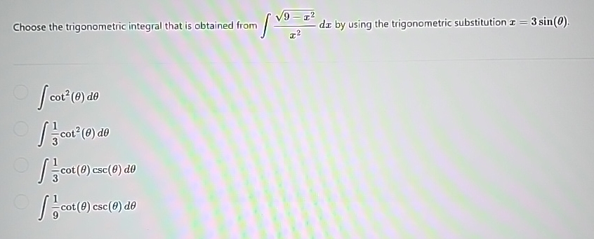 Solved Choose the trigonometric integral that is obtained | Chegg.com