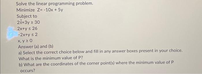 Solved Solve the linear programming problem. Minimize Z= | Chegg.com