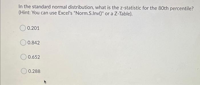 Solved In the standard normal distribution, what is the | Chegg.com