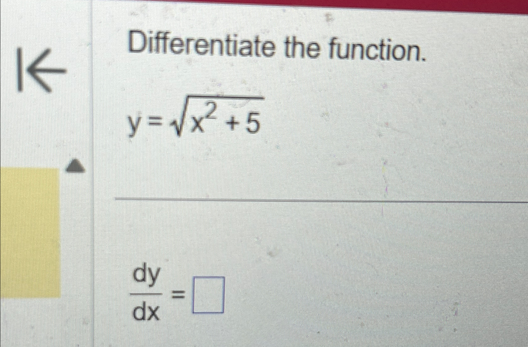 Solved Differentiate the function.y=x2+52dydx= | Chegg.com