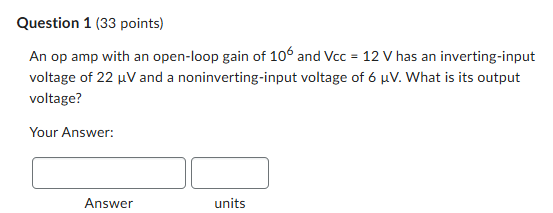 Solved Question 1 (33 ﻿points)An op amp with an open-loop | Chegg.com