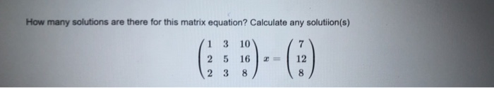 Solved How many solutions are there for this matrix | Chegg.com