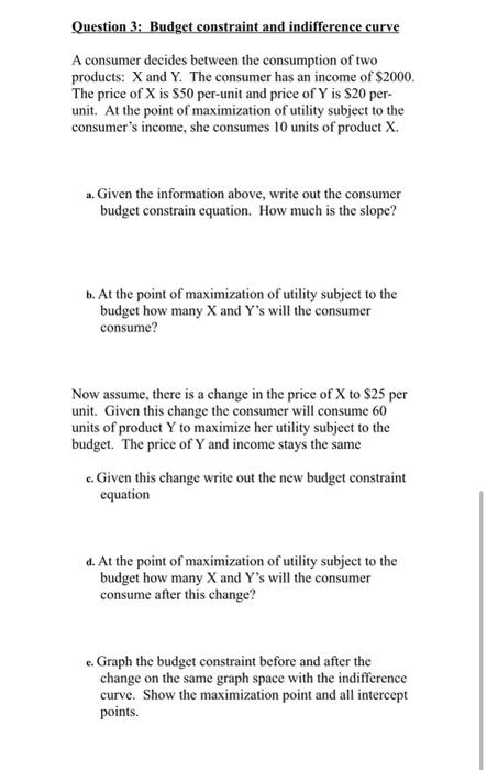Solved Question 3: Budget constraint and indifference curve | Chegg.com