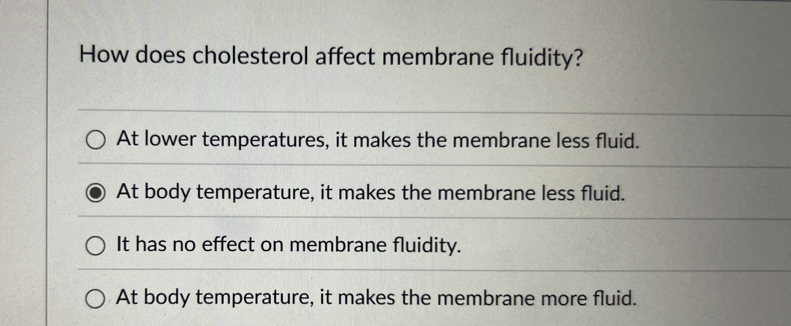 Solved How does cholesterol affect membrane fluidity?At | Chegg.com