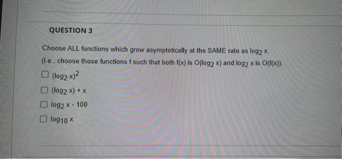 Solved Choose ALL functions which grow asymptotically at the | Chegg.com