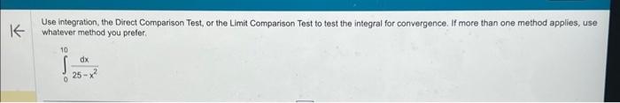 Solved Use integration, the Direct Comparison Test, or the | Chegg.com