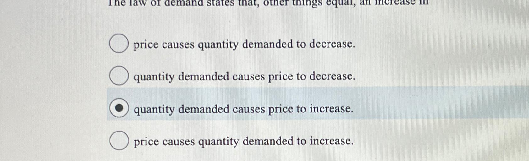 Solved price causes quantity demanded to decrease.quantity | Chegg.com