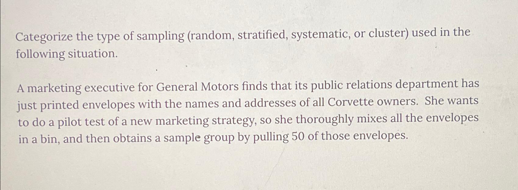 Solved Categorize the type of sampling (random, ﻿stratified, | Chegg.com