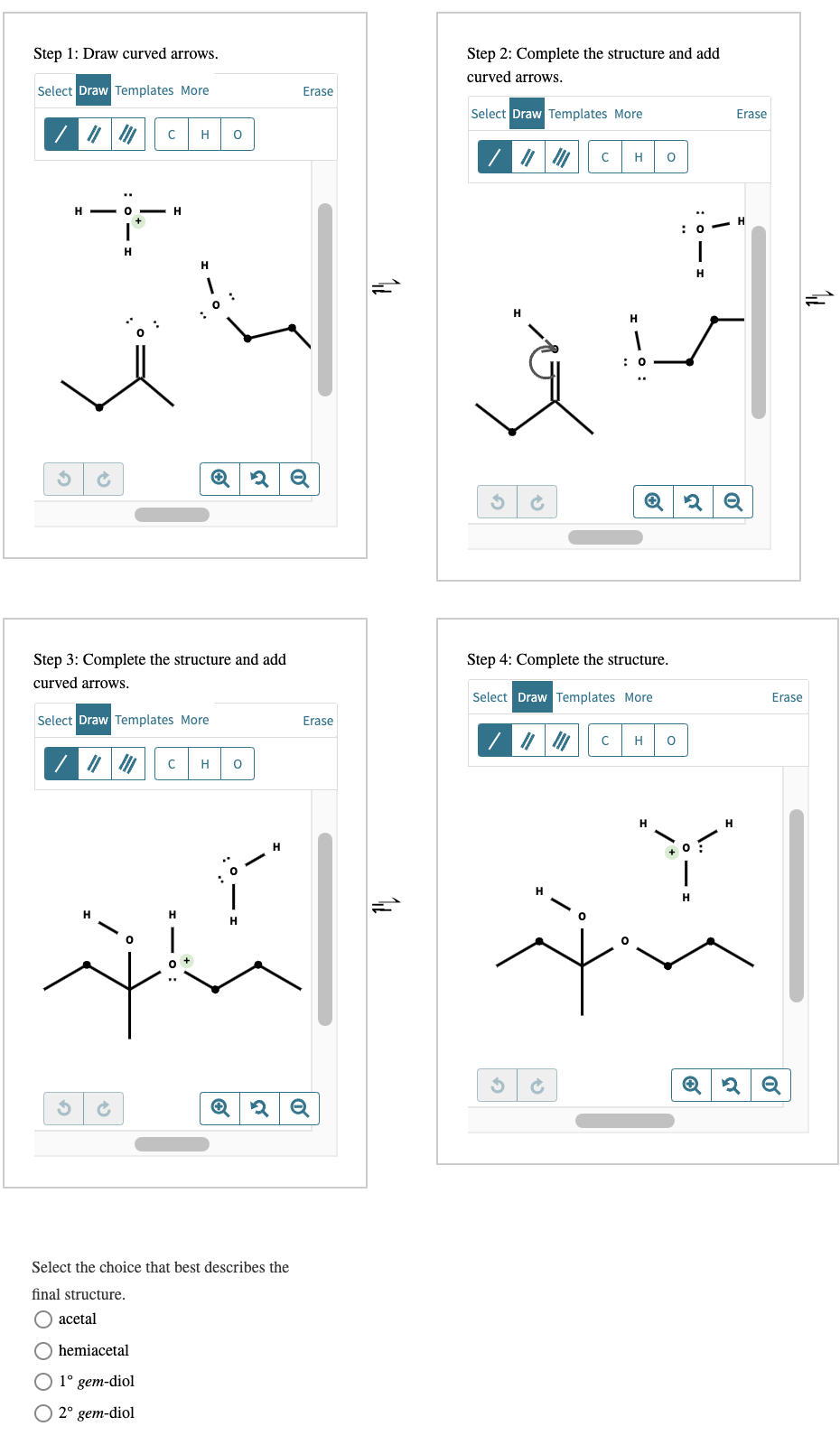 Step 1: Draw curved arrows. Step 2: Complete the | Chegg.com