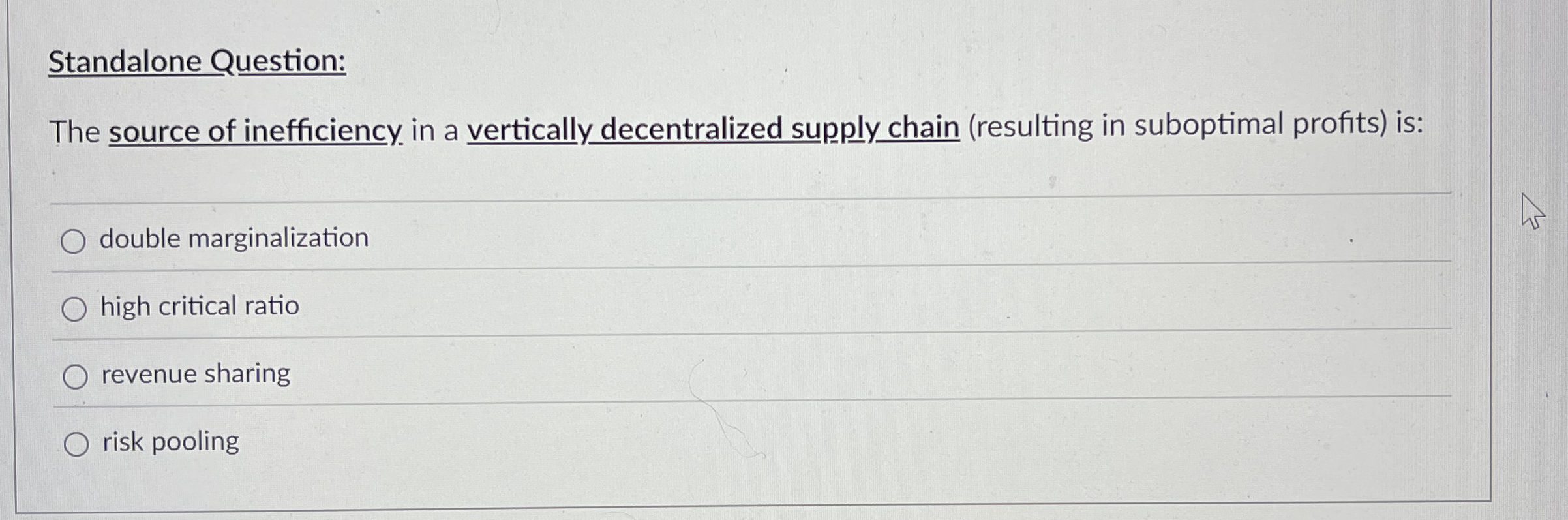 Solved Standalone Question:The source of inefficiency in a | Chegg.com
