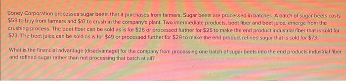 Solved Boney Corpotation processes sugar beets that it | Chegg.com