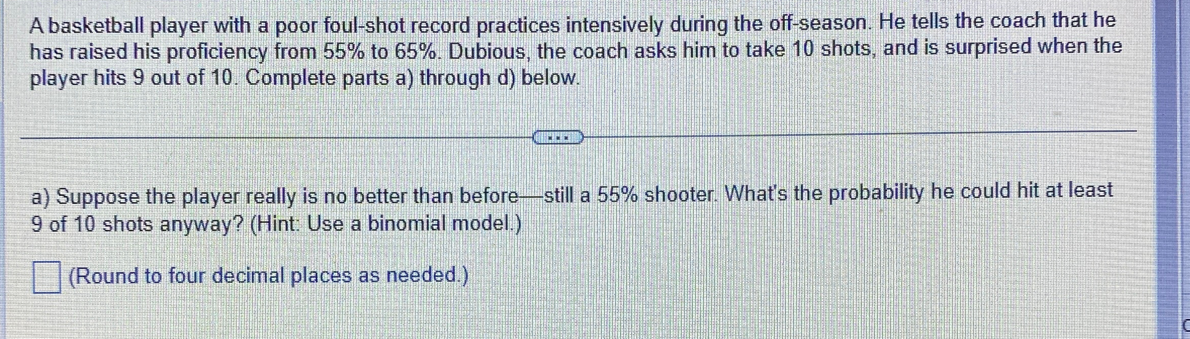 Solved A basketball player with a poor foul-shot record | Chegg.com