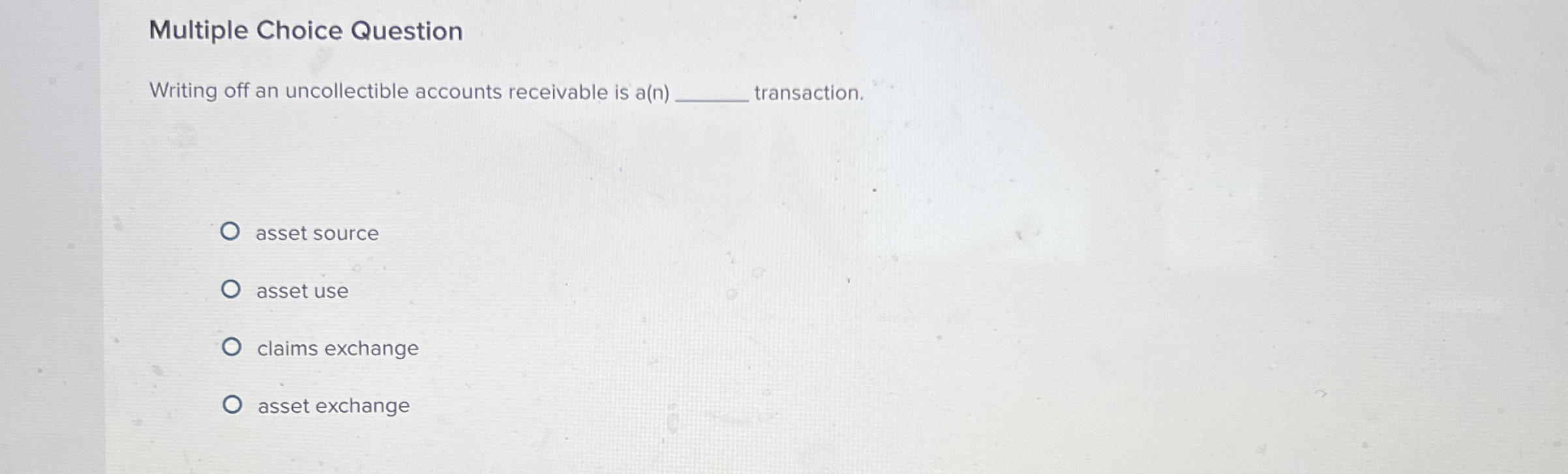 Solved Multiple Choice QuestionWriting off an uncollectible | Chegg.com