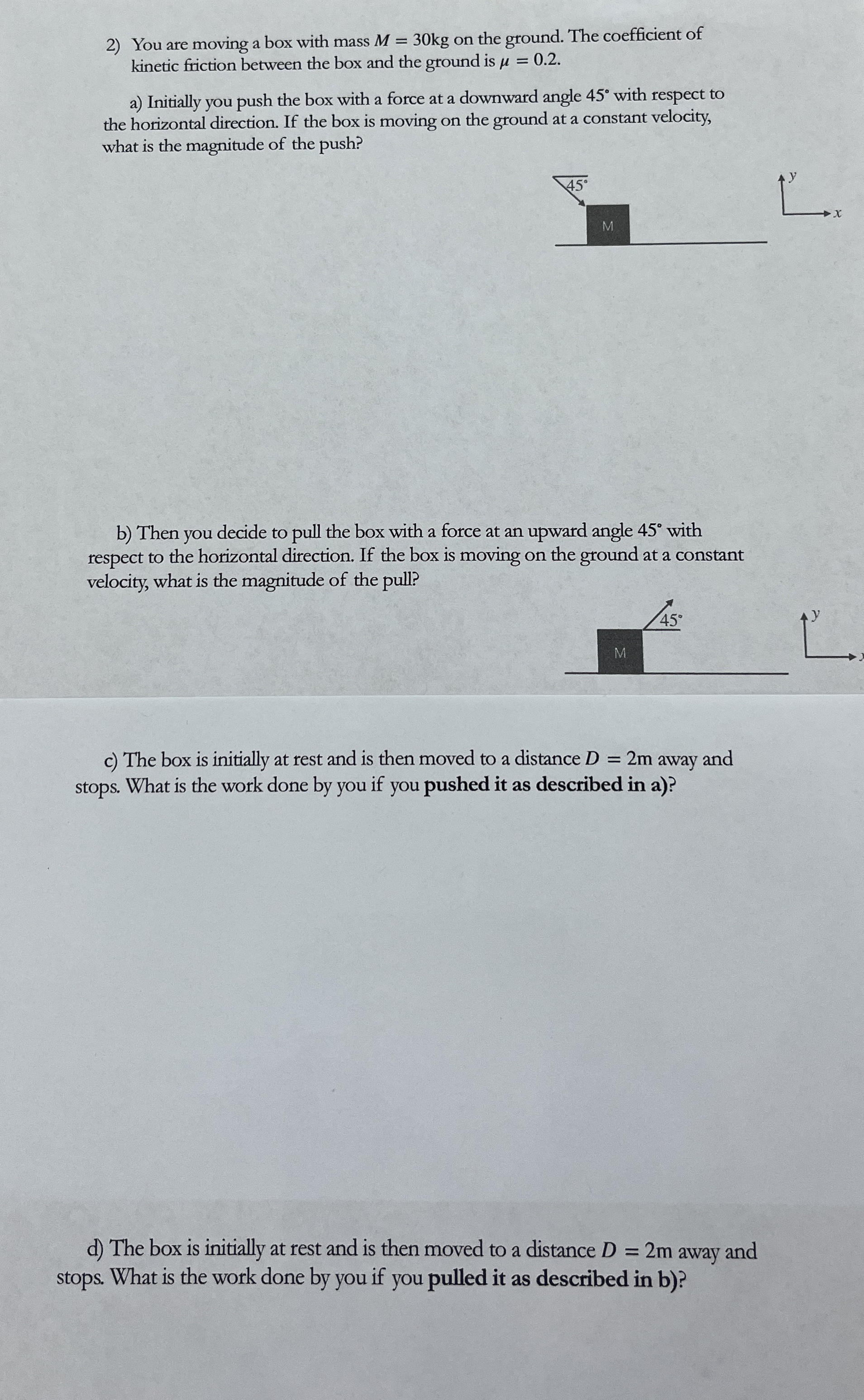 Solved c) ﻿The box is initially at rest and is then moved to | Chegg.com