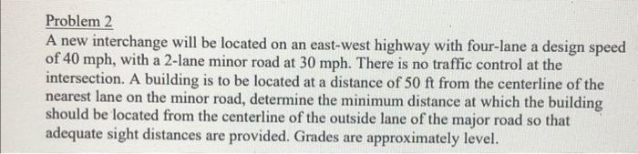 Solved Problem 2 A new interchange will be located on an | Chegg.com